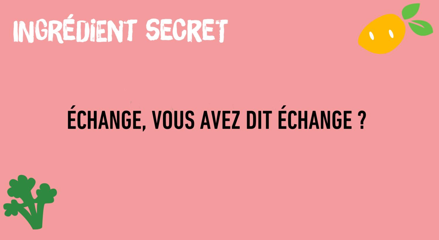 Échange, vous avez dit échange ? - F3E